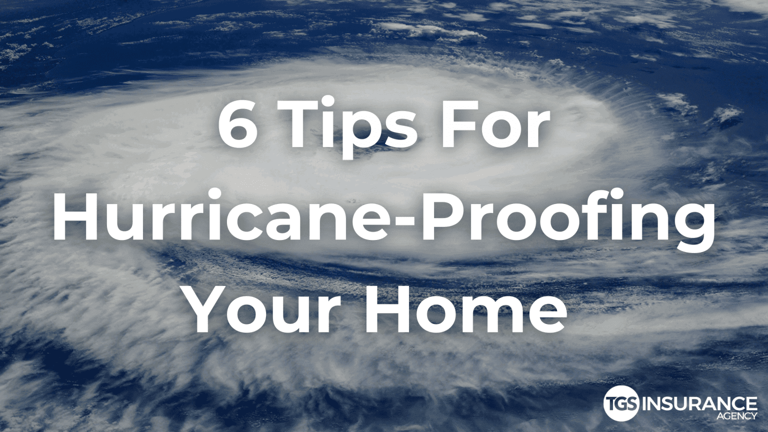 How To Prepare Your Home For Hurricane Season | TGS Insurance