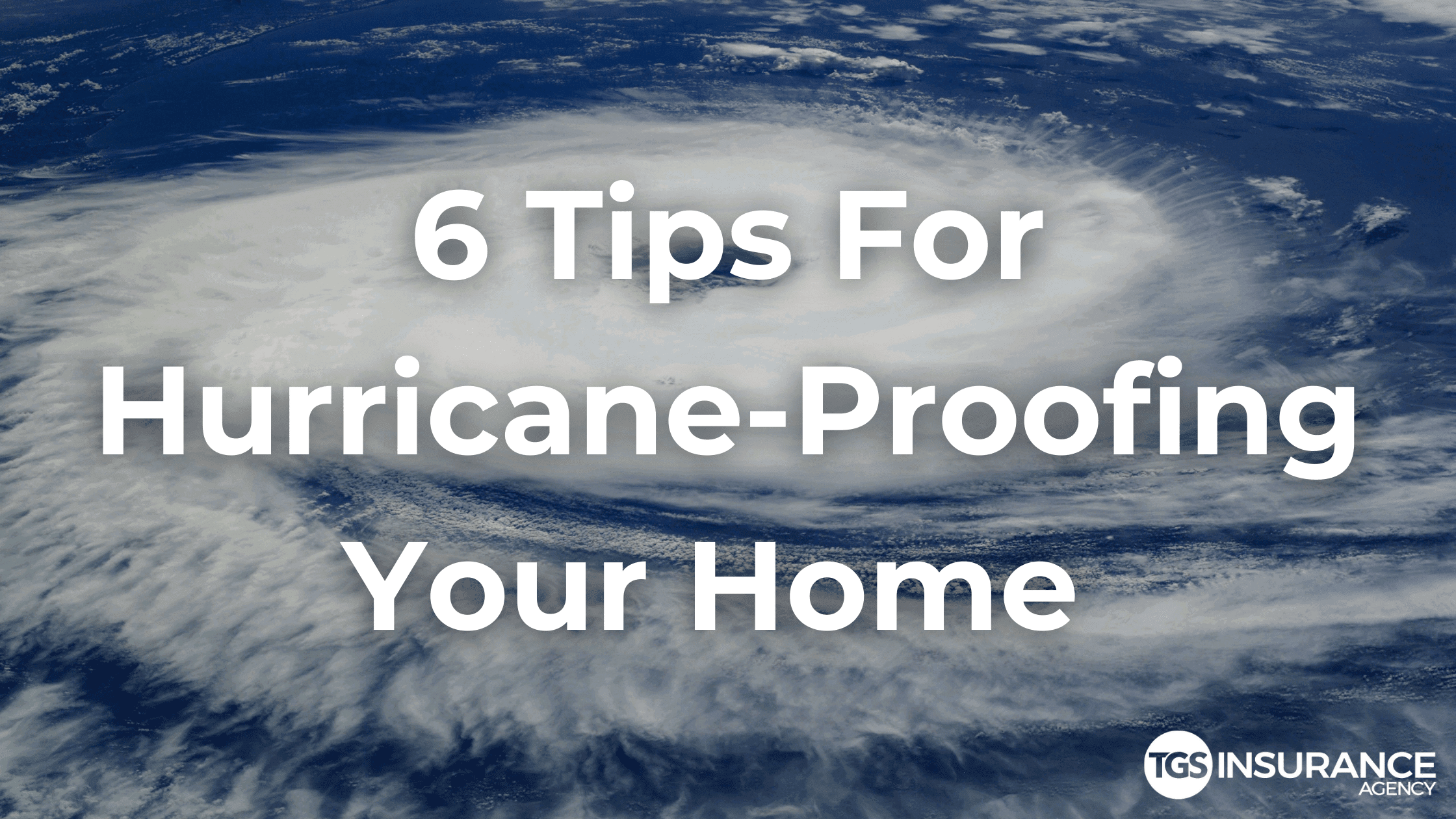 How To Prepare Your Home For Hurricane Season | TGS Insurance