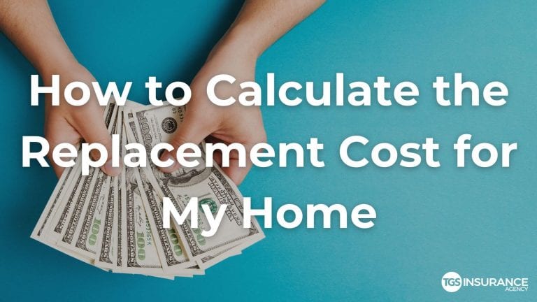 How To Calculate Replacement Cost | TGS Insurance Agency