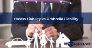 What is The Difference Between Excess Liability and Umbrella Policies?