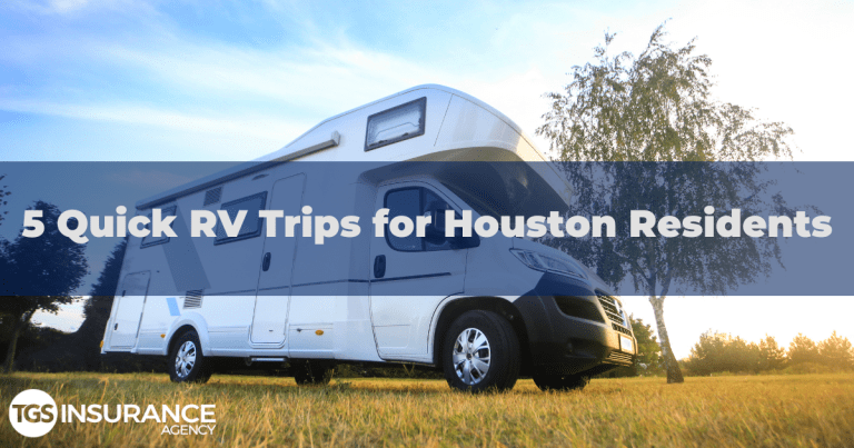 5 Quick RV Trips for Houston Residents | TGS Insurance Agency