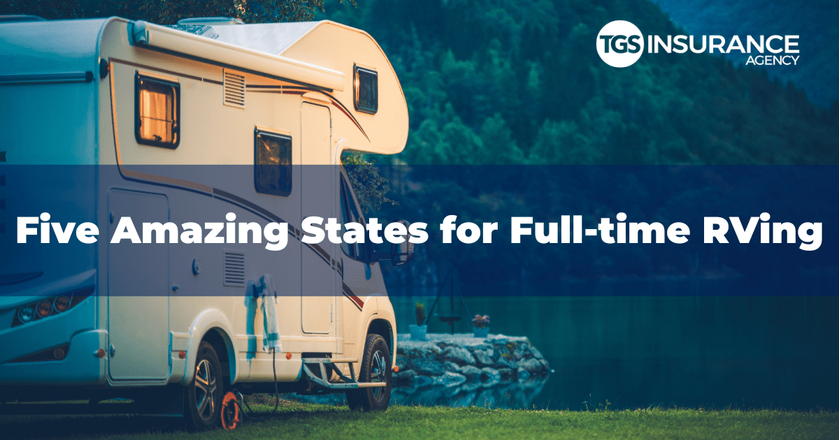 Five Amazing States for Full-time RVing | TGS Insurance Agency